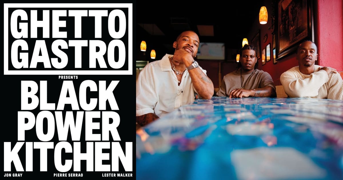 Go Inside "Black Power Kitchen" with Ghetto Gastro | Artful Living Magazine